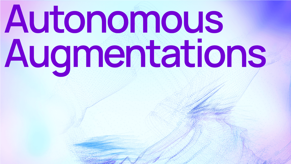 Autonomous Augmentations — Volume One | Olas